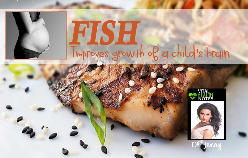 Fish intake by pregnant women improves the growth of a child's brain ...